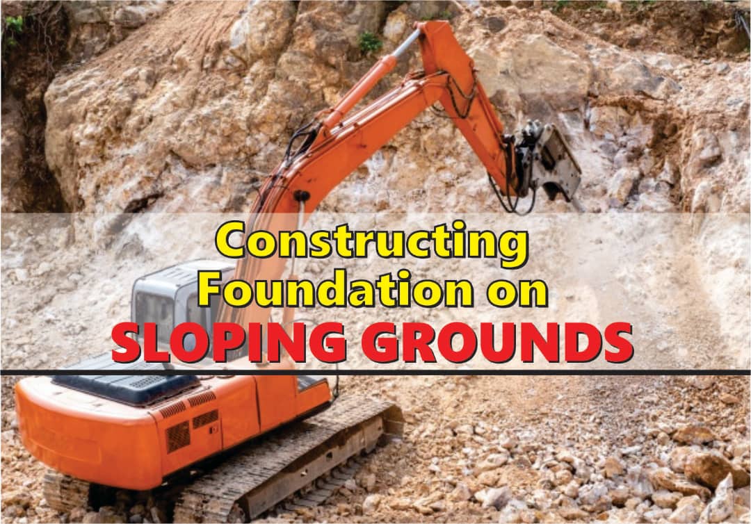 Constructing Foundation on Sloping Grounds - Tiger TMT Iron Rods